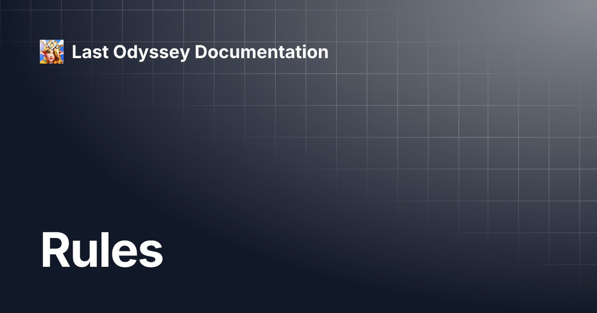 Rules | Last Odyssey Documentation