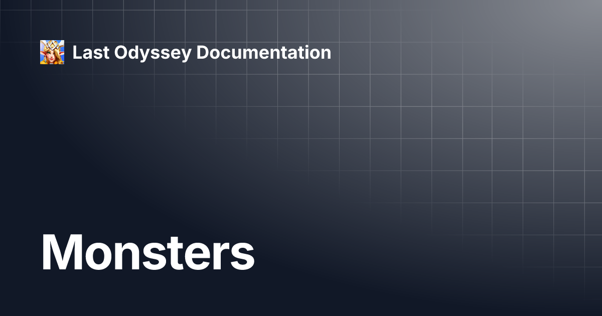 Monsters | Last Odyssey Documentation