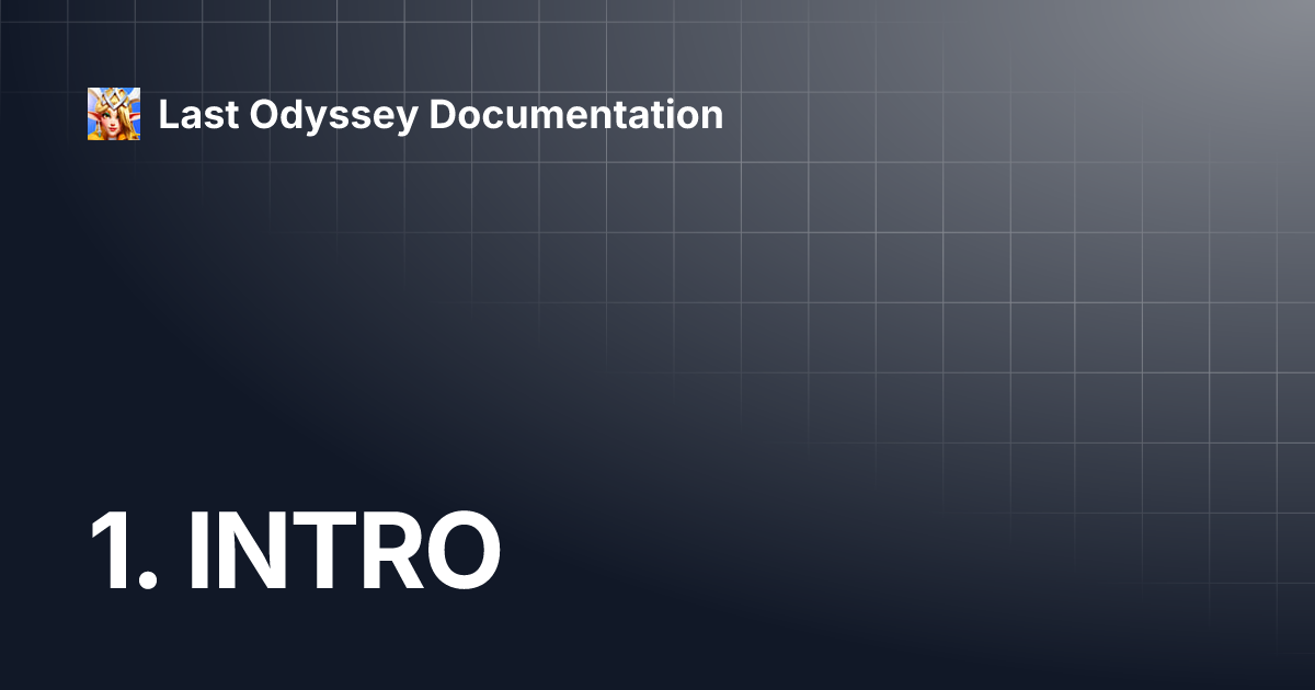 1. INTRO | Last Odyssey Documentation